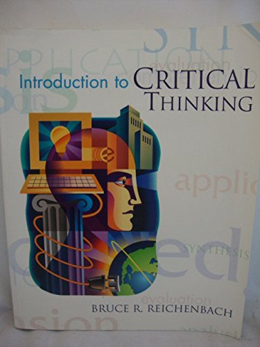 An Introduction to Critical Thinking: Bruce R. Reichenbach ...