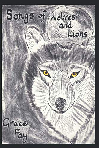 Songs of Wolves and Lions: The Sequel to Pride: Fay, Miss Grace ...