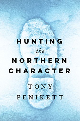 Hunting the Northern Character - Kindle edition by Penikett, Tony ...