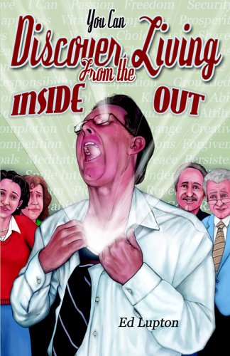 You Can Discover Living...from The Inside Out: Lupton, Ed ...