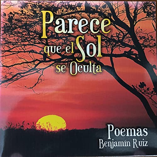 Play Parece Que el Sol Se Oculta by Benjamin Ruiz on Amazon Music