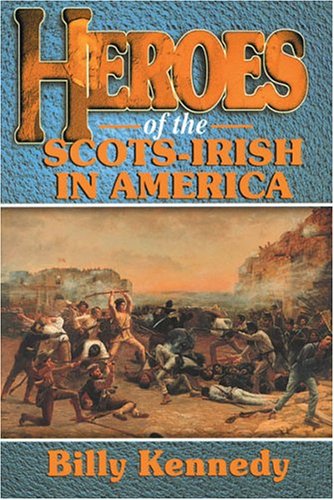 Amazon.com: Heroes of the Scots-Irish in America: 9781840300857 ...