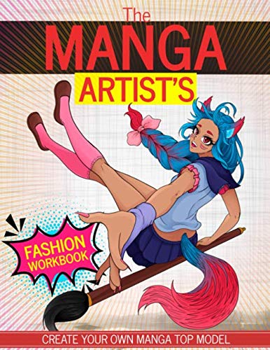 The Manga Artist's Fashion Workbook: Create Your Manga Top Model and ...