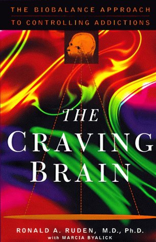 The Craving Brain: Amazon.co.uk: Ruden, Ronald, Byalick, Marcia ...