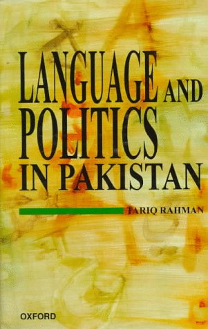 Language and Politics in Pakistan: Rahman, Tariq: 9780195776928: Amazon ...