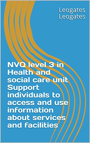 NVQ level 3 in Health and social care unit Support individuals to ...