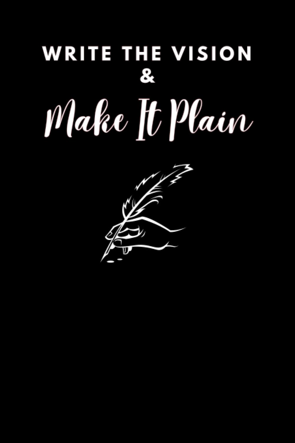 Amazon.com: Write The Vision & Make It Plain | Blank Lined Notebook ...