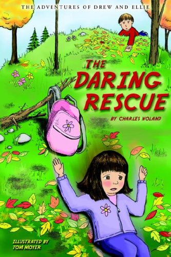The Daring Rescue (The Adventures of Drew and Ellie, Book 2): Noland ...