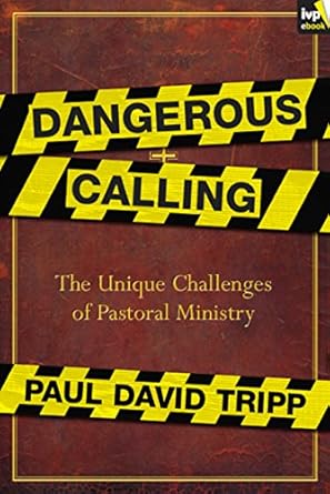 Dangerous Calling eBook : Tripp, Paul David: Amazon.in: Kindle Store