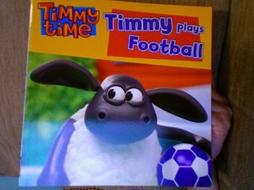 Timmy plays Football (Timmy Time): Jackie Cockle: 9780603565045: Amazon ...
