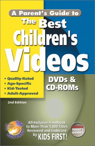A Parent's Guide to the Best Children's Videos, DVDs, and CD-ROMs: Kids ...