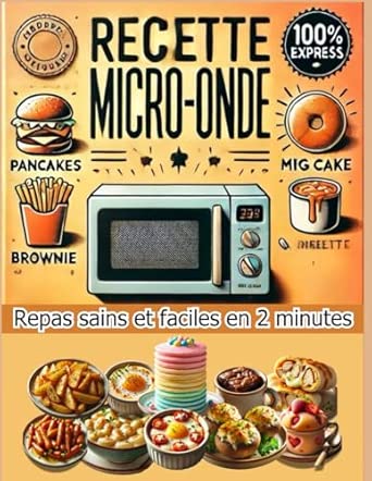 Amazon.fr - Recette Micro-onde. Repas sain et facile en 2 minutes: 100% ...