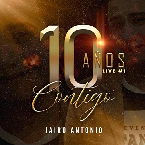 10 Años Contigo Live #1 de Jairo Antonio en Amazon Music Unlimited