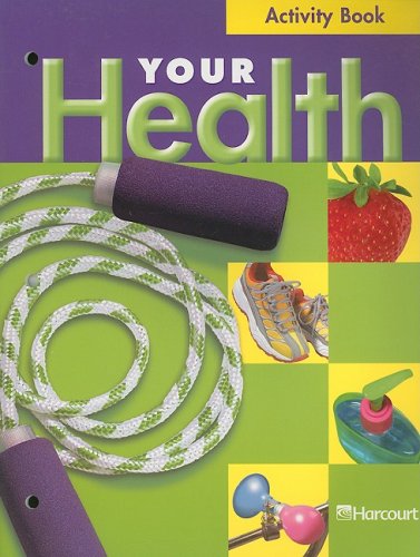 Your Health, Grade 2 Activity Book: Harcourt School Publishers Your ...