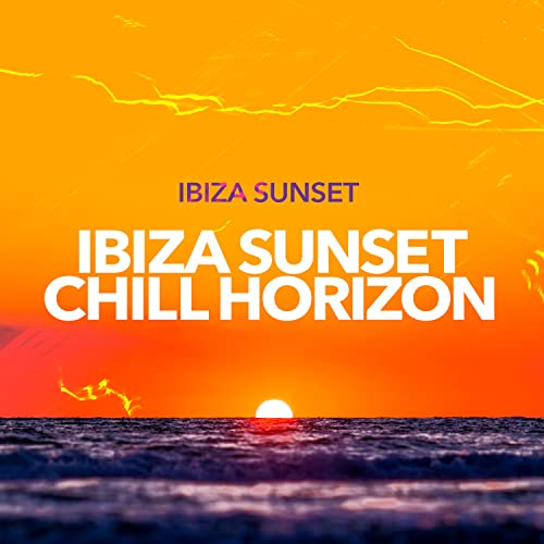 Play Ibiza Sunset Chill Horizon by Ibiza Sunset on Amazon Music