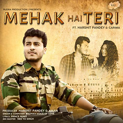 Play MEHAK HAI TERI (feat. HARSHIT PANDEY & GARIMA KAPOOR) by Madhav ...
