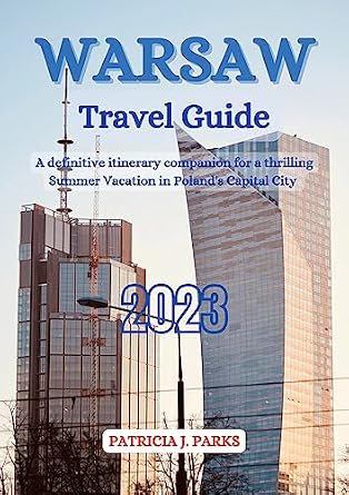 Amazon.com: Warsaw Travel Guide 2023: A definitive itinerary companion ...