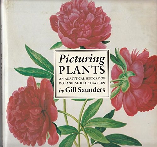 Picturing Plants : Saunders, Gill: Amazon.co.uk: Books