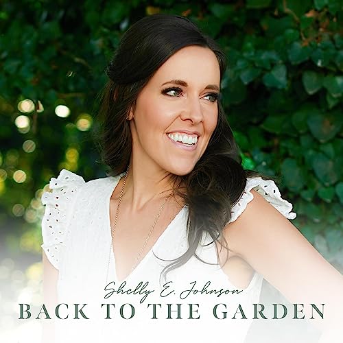 Play Back to The Garden by Shelly E. Johnson on Amazon Music