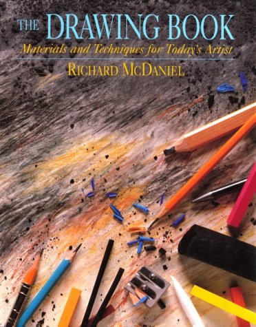 Drawing Book: Materials and Techniques for Today's Artist: Mcdaniel ...