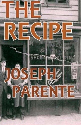 Amazon.com: The Recipe: 9781477454152: Parente, Joseph Frank, Byron ...