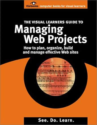 The Visual Learner's Guide to Managing Web Projects: Charuhas, Chris: 9780970747938: Amazon.com ...
