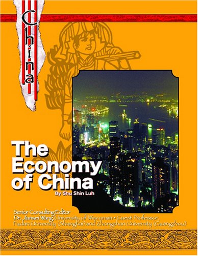 The Economy Of China: The History and Culture of China: Luh, Shu Shin ...