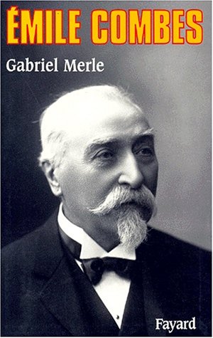 Amazon.fr - Emile Combes - Merle, Gabriel - Livres