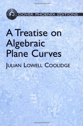 A Treatise on Algebraic Plane Curves (Dover Books on Mathematics ...