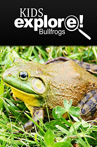 Bullfrogs - Kids Explore: Animal books nonfiction - books ages 5-6 ...