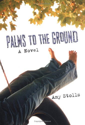 Palms to the Ground: Stolls, Amy: 9780374357313: Amazon.com: Books