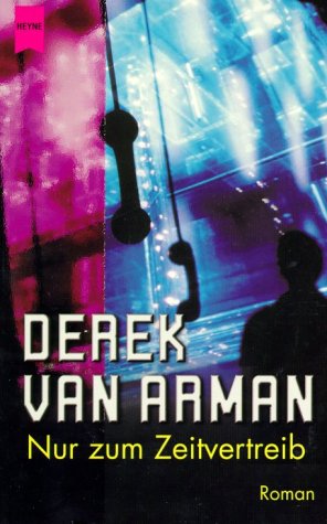 Amazon.com: Nur zum Zeitvertreib.: 9783453197688: Arman, Derek van: Books