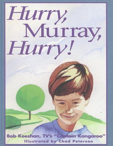Hurry, Murray, Hurry!: Keeshan, Bob: 9780925190840: Amazon.com: Books