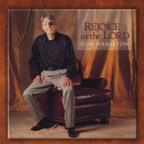 Amazon.com: Rejoice in the Lord : Ron Hamilton: Digital Music