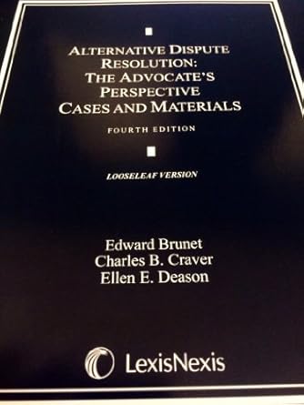 Alternative Dispute Resolution: The Advocate's Perspective: Cases and ...
