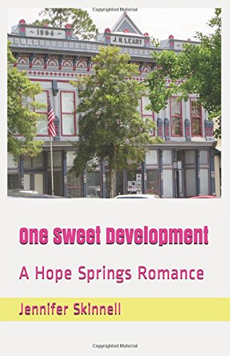 One Sweet Development: A Hope Springs Romance (Advice Quilting Bee ...