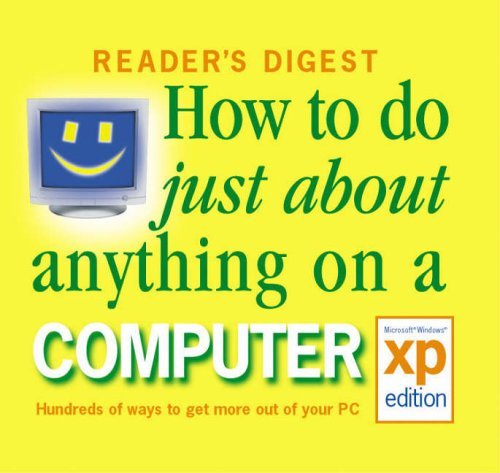 How to Do Just About Anything on a Computer: Amazon.co.uk: Reader's ...