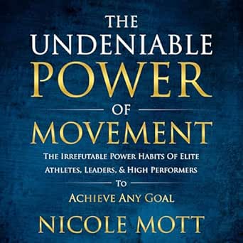 Amazon.com: The Undeniable Power of Movement: The Irrefutable Power ...