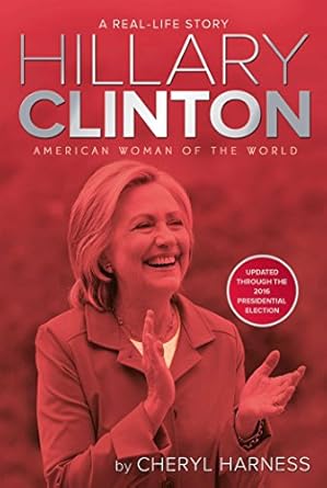 Hillary Clinton: American Woman of the World (A Real-Life Story ...