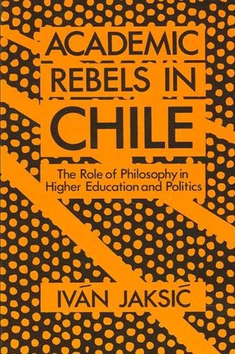 Amazon.com: Academic Rebels in Chile: The Role of Philosophy in Higher ...