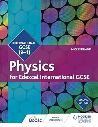 Edexcel International GCSE Physics Student Book Second Edition (Edexcel ...