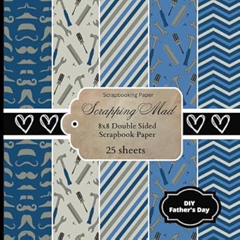 DIY Father's Day Scrapbook Paper: 25 sheets of 8x8 DIY Father's Day ...