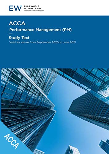 ACCA Performance Management (PM) - Study Text - 2020-21: International, Emile Woolf ...