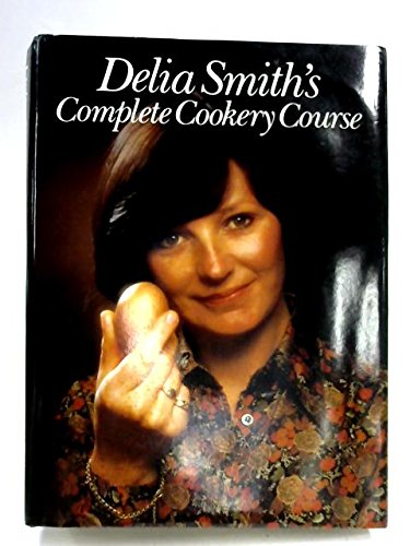 Delia Smith's Complete Cookery Course: Delia Smith: 9780563165354 ...