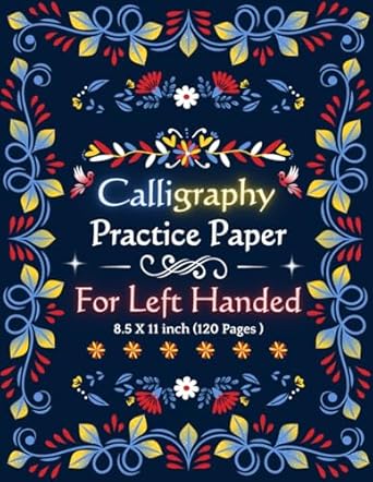 Amazon.com: Calligraphy Practice Paper For Left Handed: Calligraphy ...