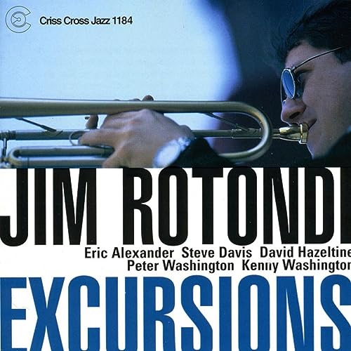 Play Excursions by Jim Rotondi feat. David Hazeltine, Eric Alexander ...
