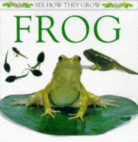 Amazon.com: Frog (See How They Grow): 9780751366266: Royston, Angela: Books