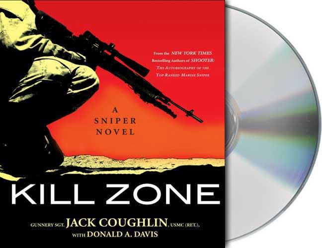 Kill Zone: A Sniper Novel: Coughlin, Jack, Davis, Donald A., Sowers ...
