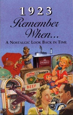Remember When - 1923 (A Nostalgia Look Back in Time): Staff: Amazon.com ...