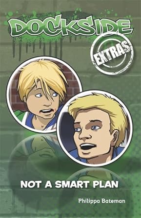 Dockside Extras: Not a Smart Plan (Stage 2, Book 1) : Philippa Bateman ...